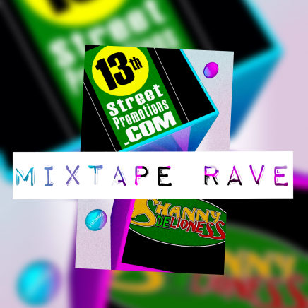 Mixtape Rave With @Shanny_14 – 13th Street Promotions