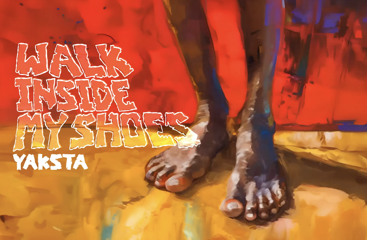 .@OfficialYaksta Shares Harsh Realities In “Walk Inside My Shoes ...